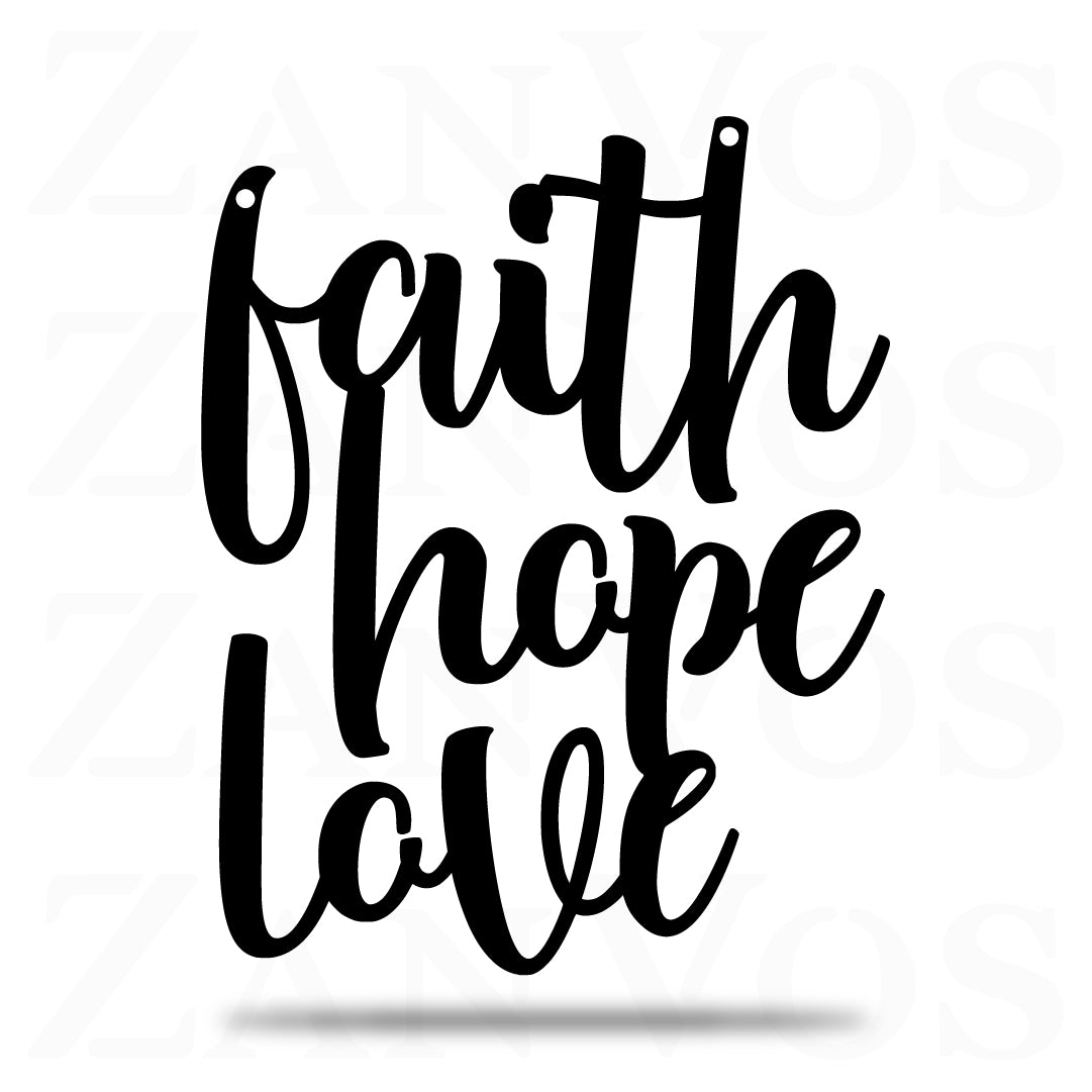 Cursive Faith Hope Love - ZanVos
